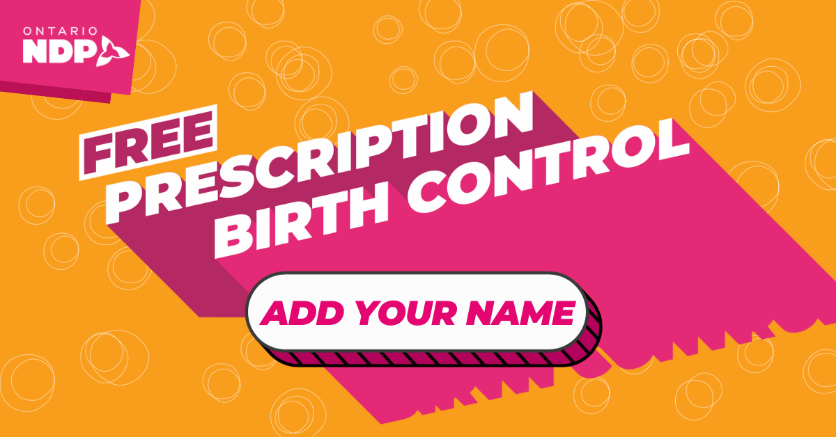 SIGN: I support access to free prescription birth control « Ontario NDP